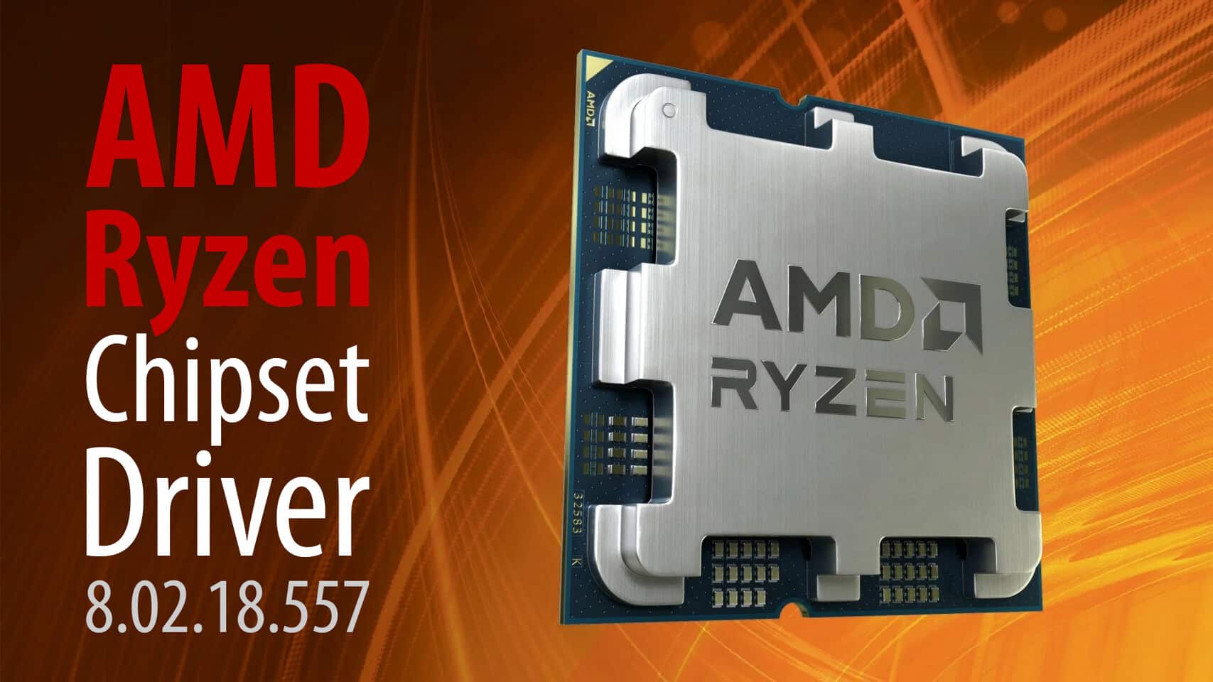 Pilotes chipset Ryzen 8.02.18.557 : AMD corrige des bugs et restaure ...